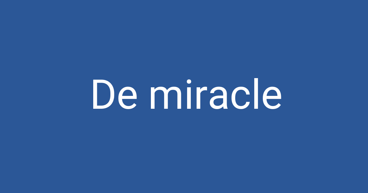 De miracle | PCCD