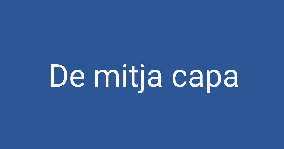 De mitja capa | PCCD
