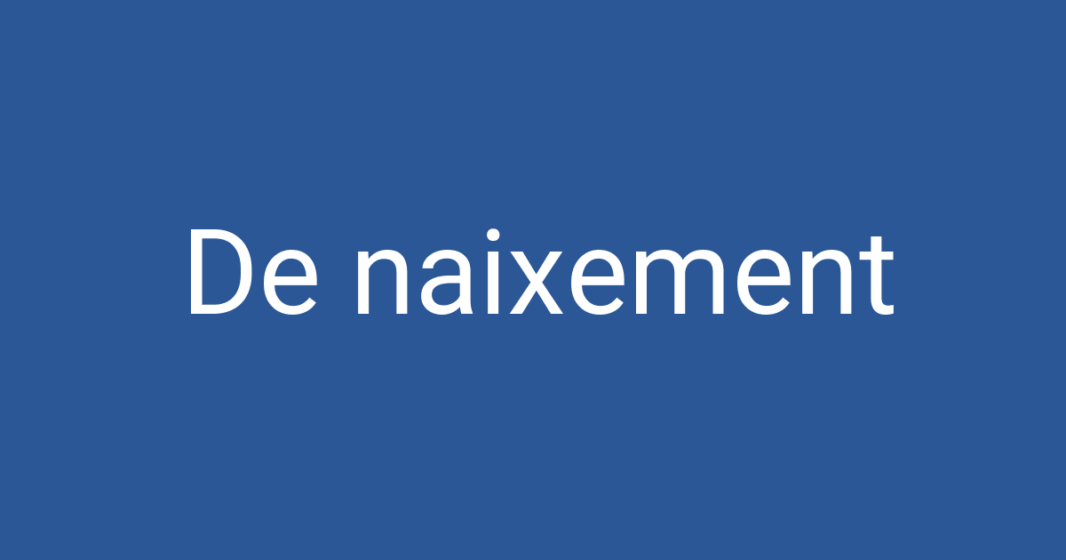 De naixement | PCCD