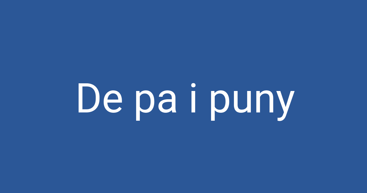 De pa i puny | PCCD