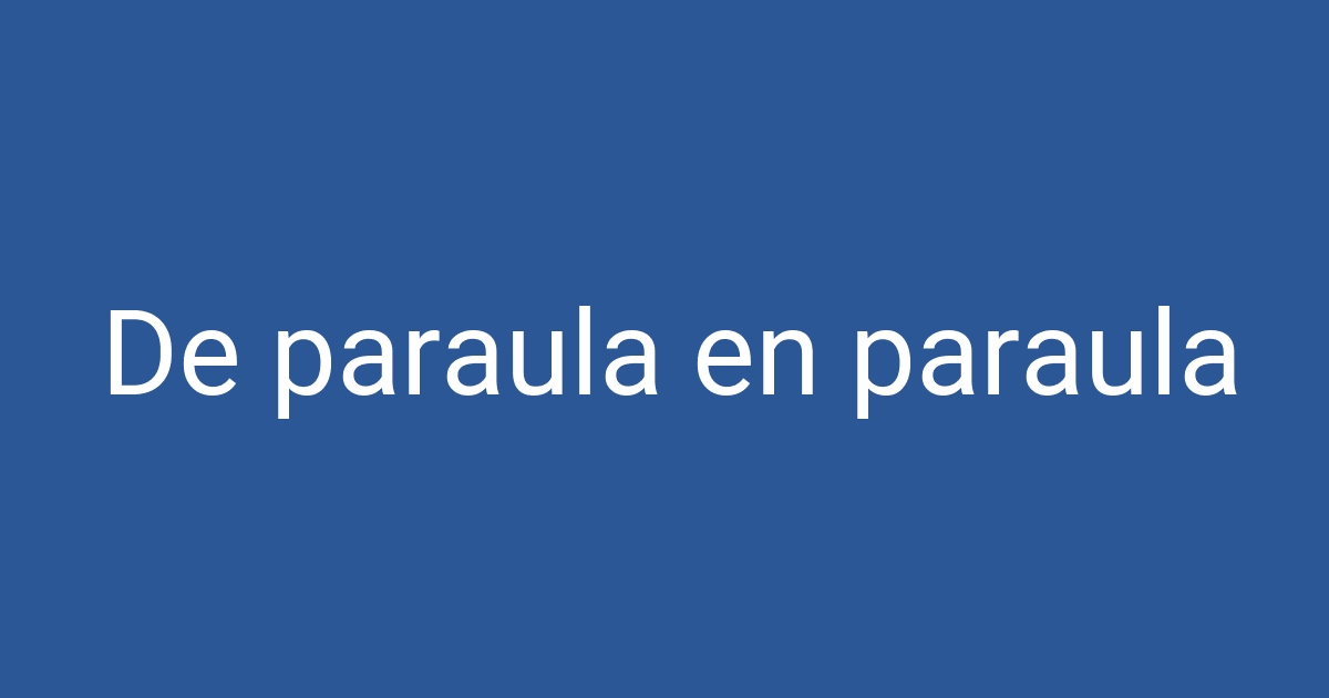De paraula en paraula | PCCD