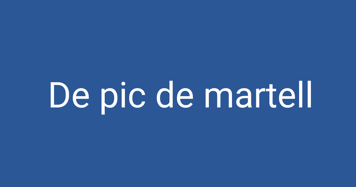 De pic de martell | PCCD