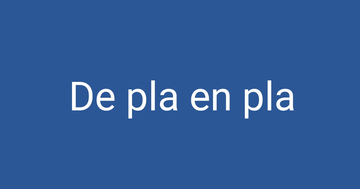 De pla en pla | PCCD