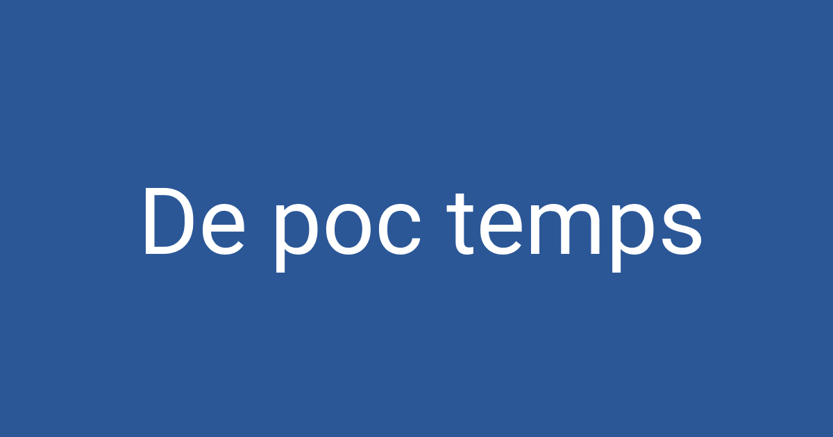 De poc temps | PCCD