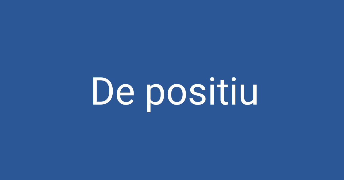 De positiu | PCCD