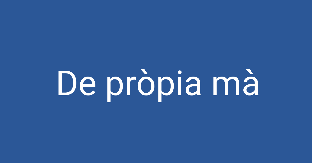 De pròpia mà | PCCD
