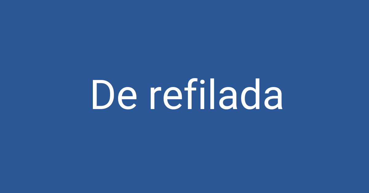 De refilada | PCCD