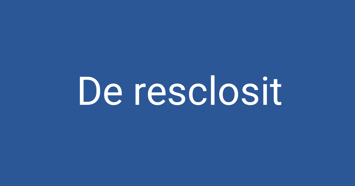 De resclosit | PCCD