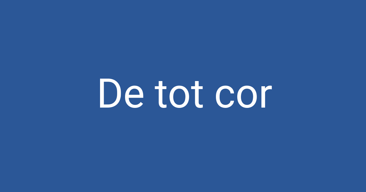 De tot cor | PCCD