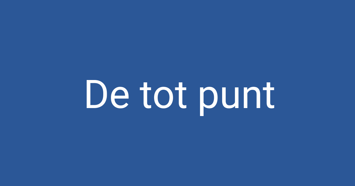 De tot punt | PCCD