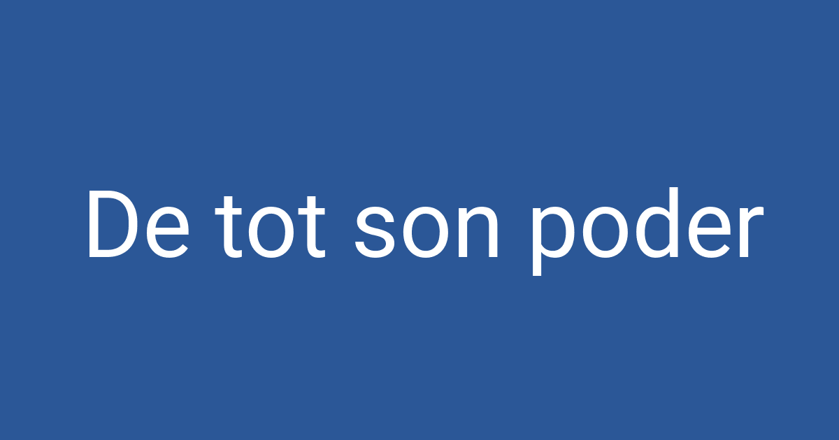 De tot son poder | PCCD