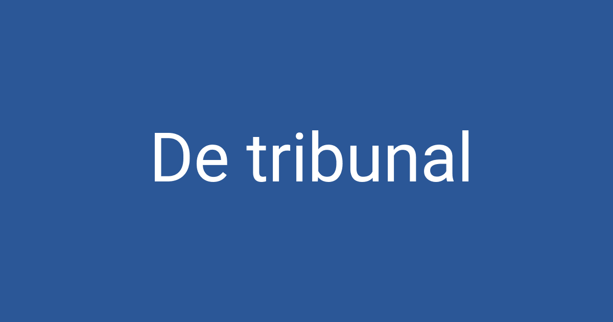 De tribunal | PCCD