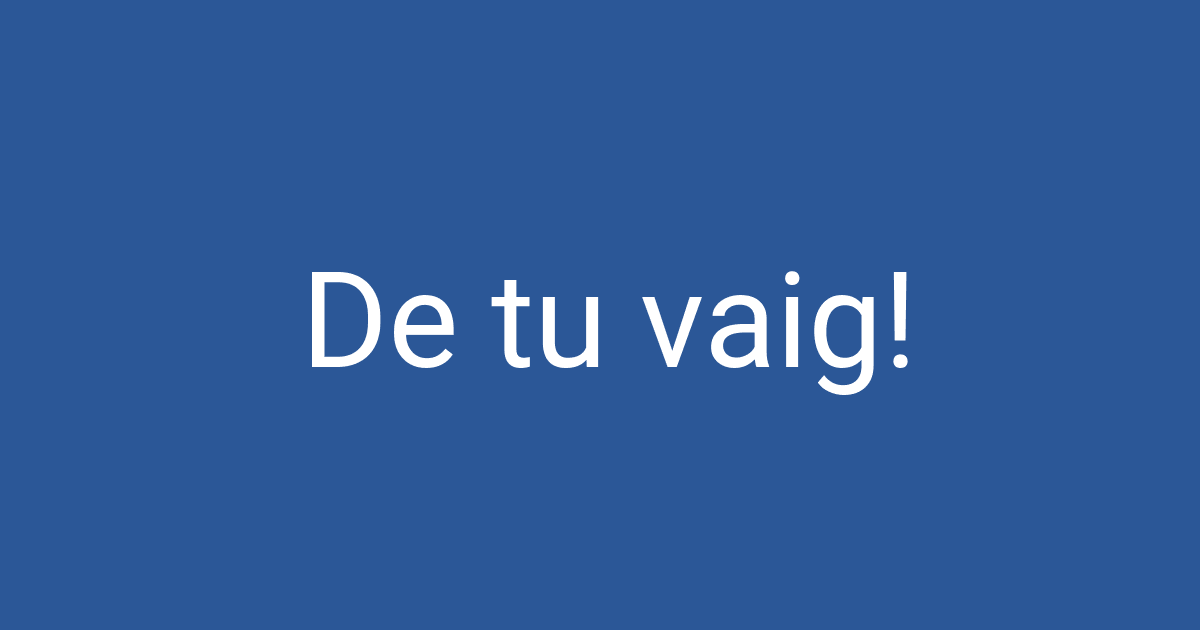 De tu vaig! | PCCD