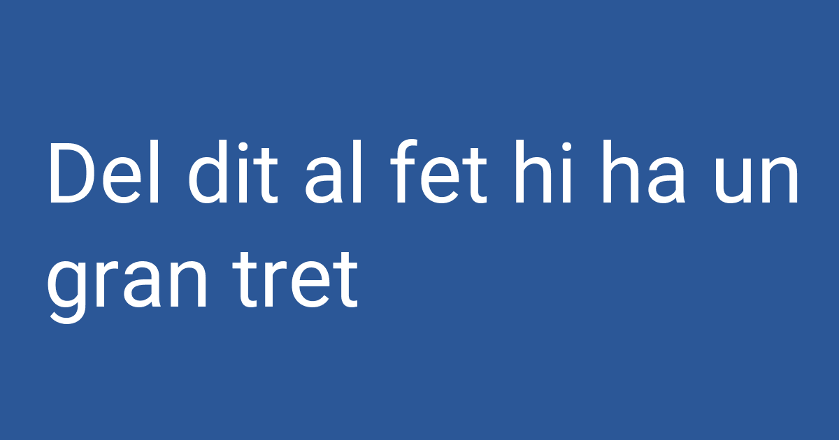 Del dit al fet hi ha un gran tret | PCCD