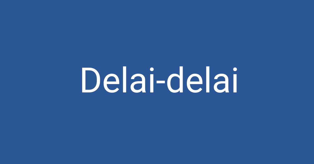 Delai-delai | PCCD