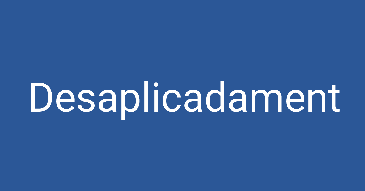 Desaplicadament | PCCD