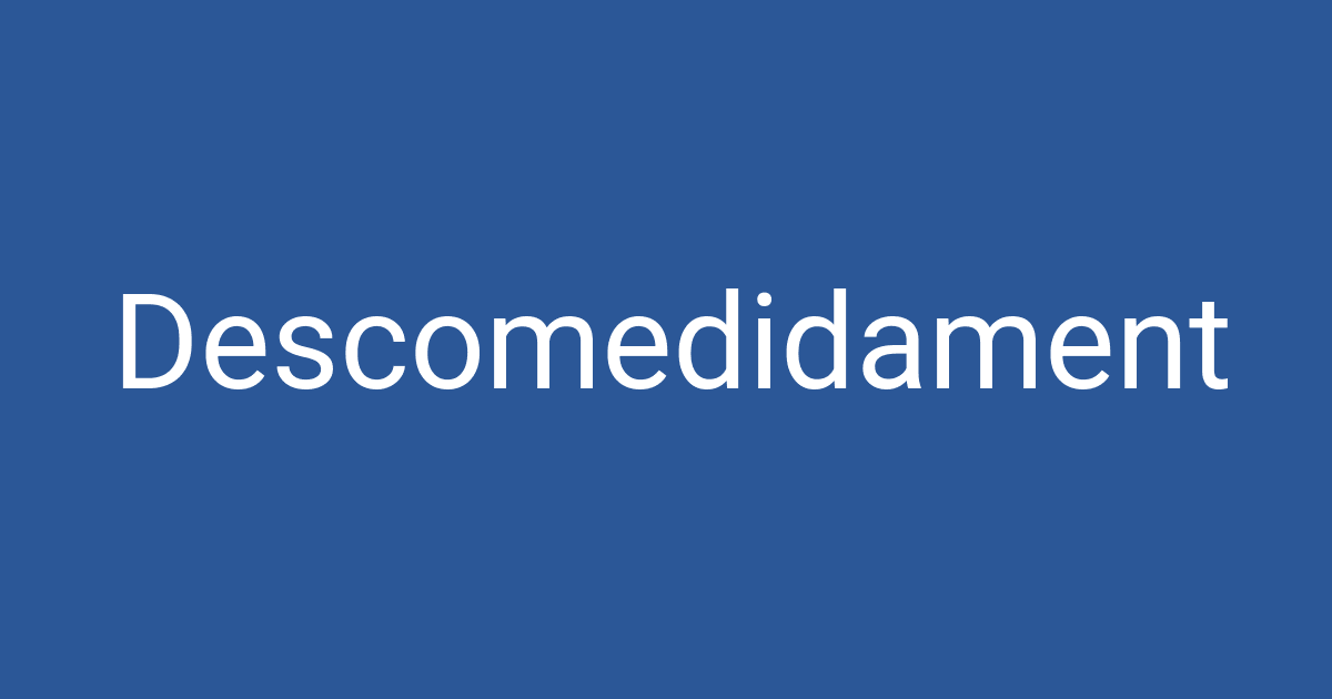 Descomedidament | PCCD