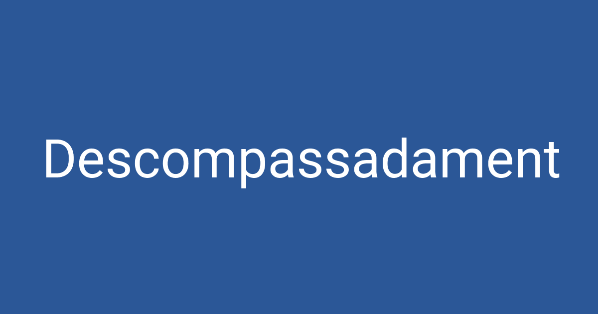 Descompassadament | PCCD