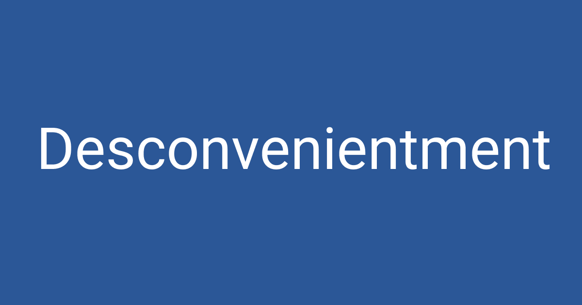 Desconvenientment | PCCD