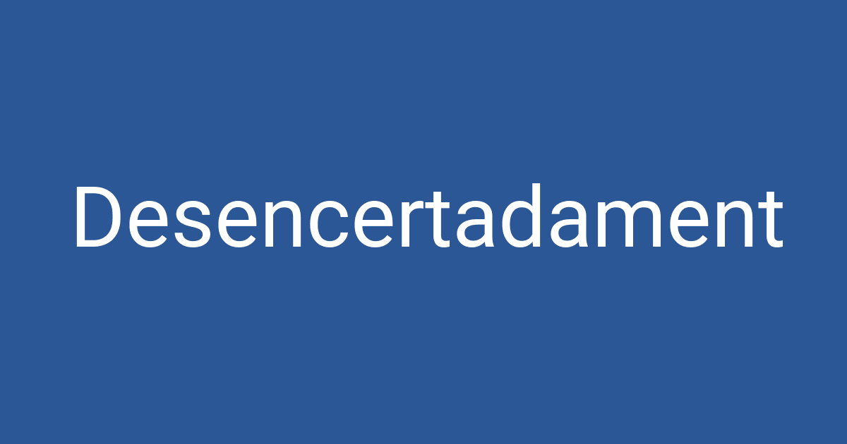 Desencertadament - PCCD