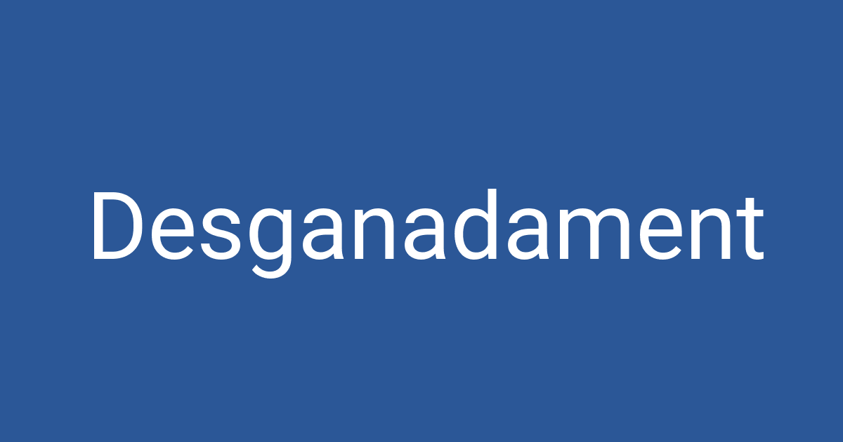 Desganadament | PCCD