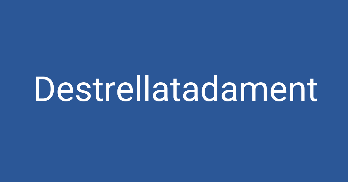 Destrellatadament | PCCD