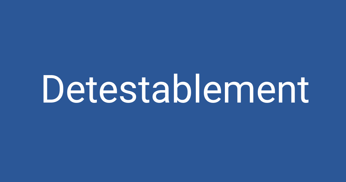 Detestablement | PCCD