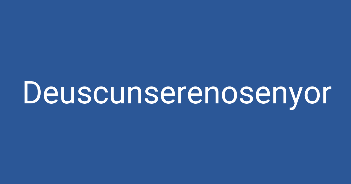 Deuscunserenosenyor | PCCD