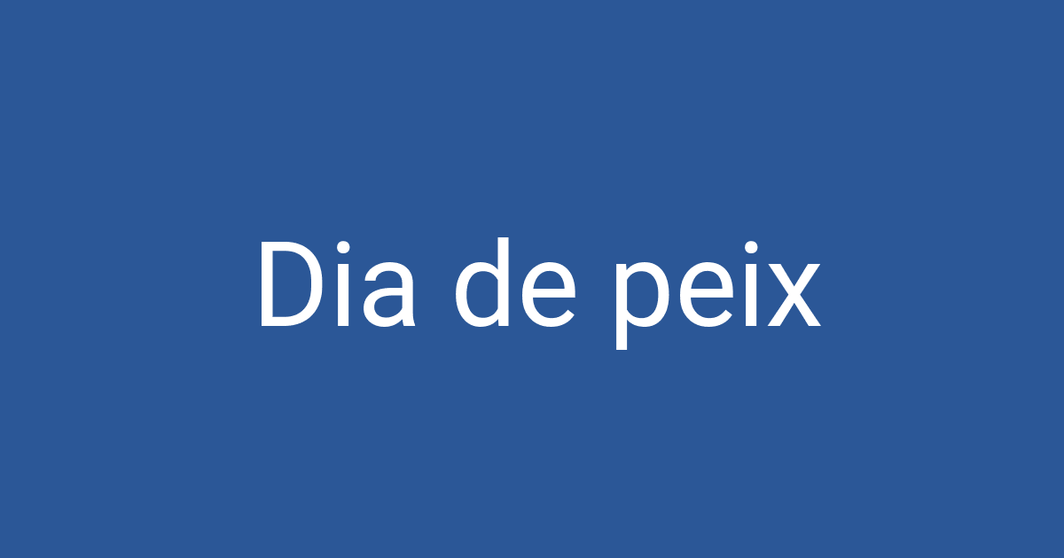 Dia de peix | PCCD