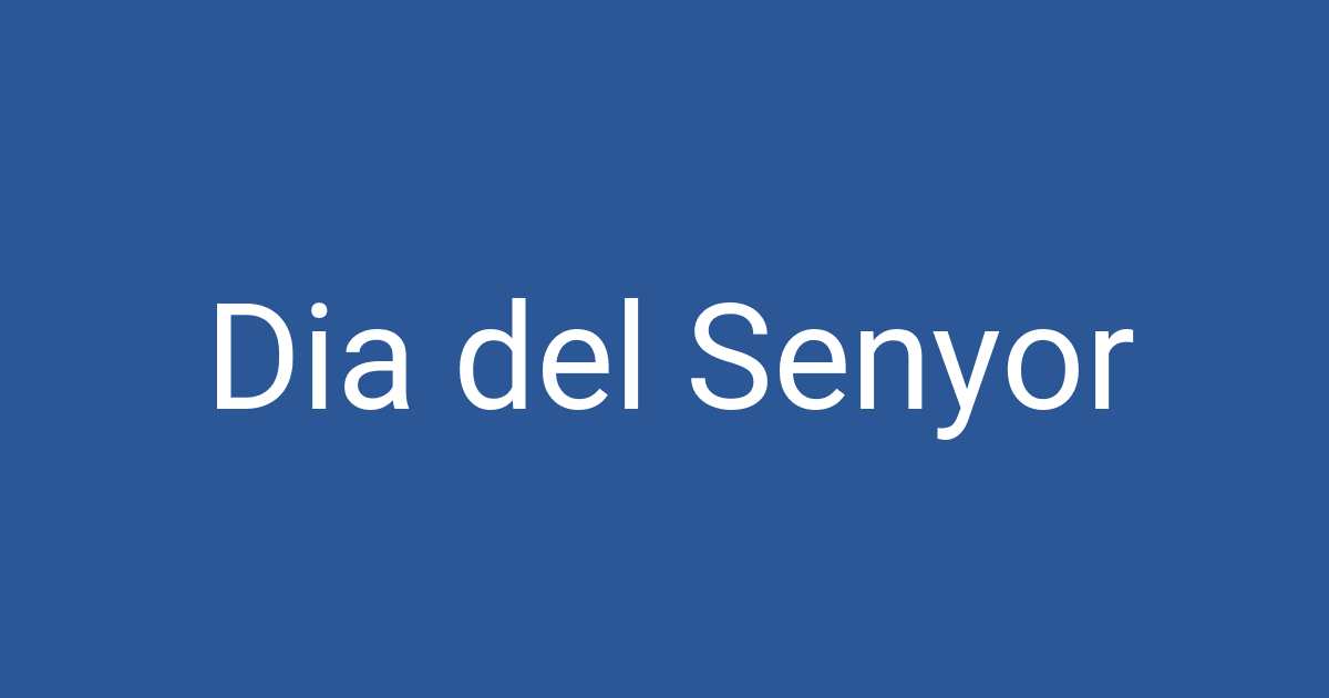 Dia del Senyor | PCCD