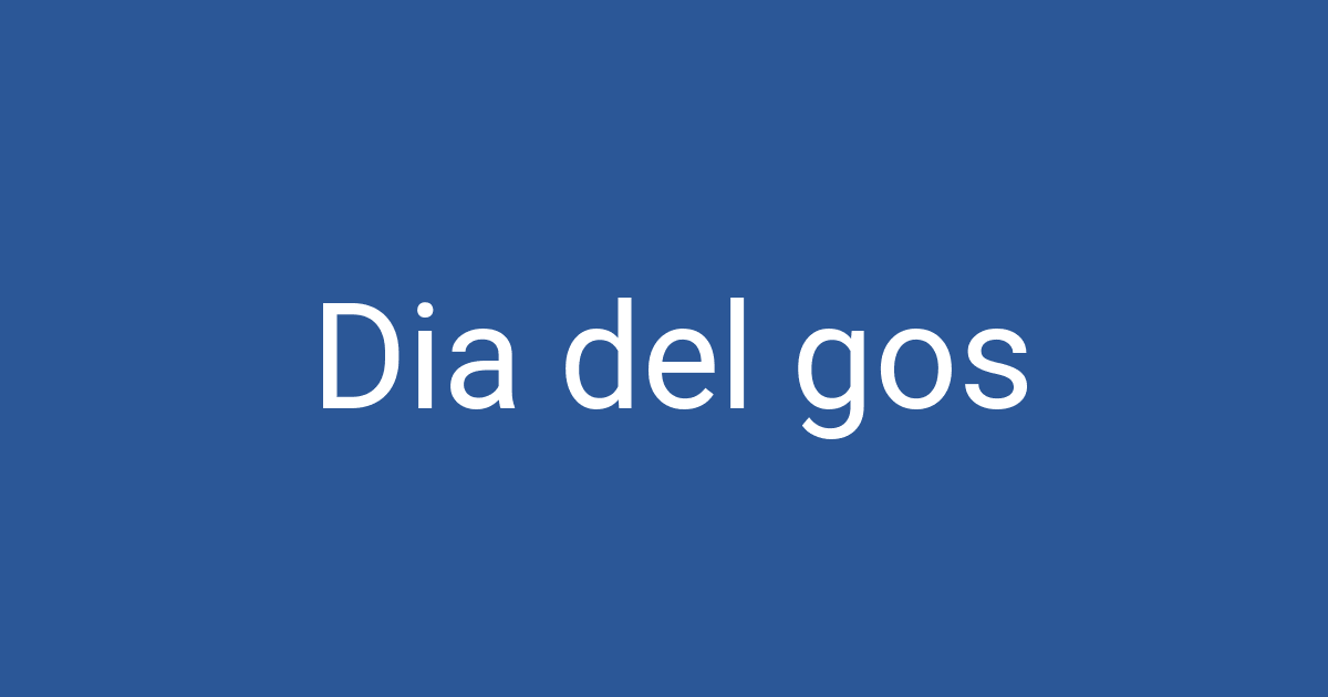 Dia del gos | PCCD