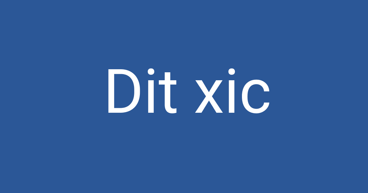 Dit xic | PCCD