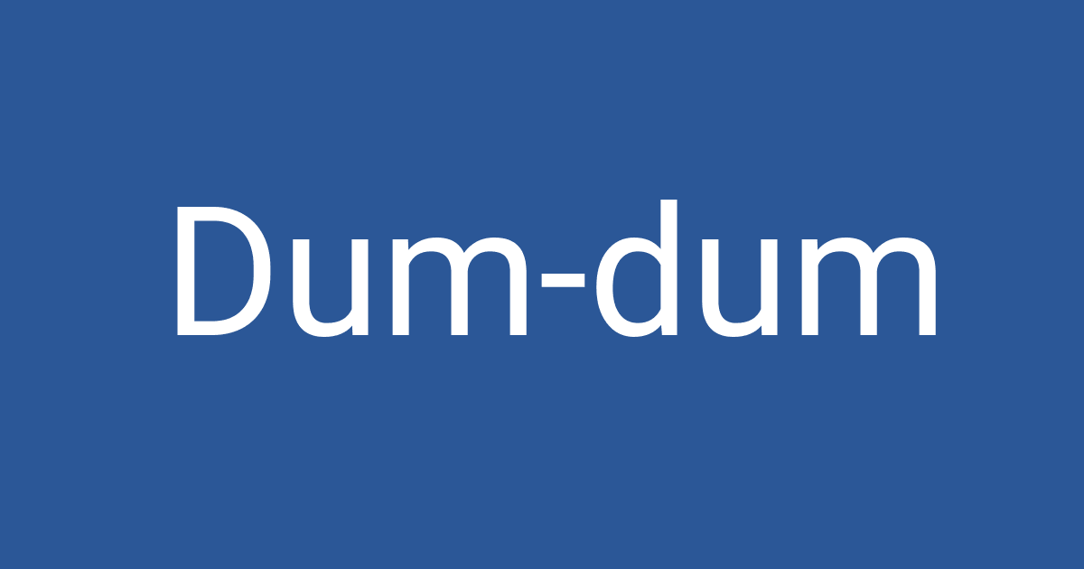 Dum-dum | PCCD