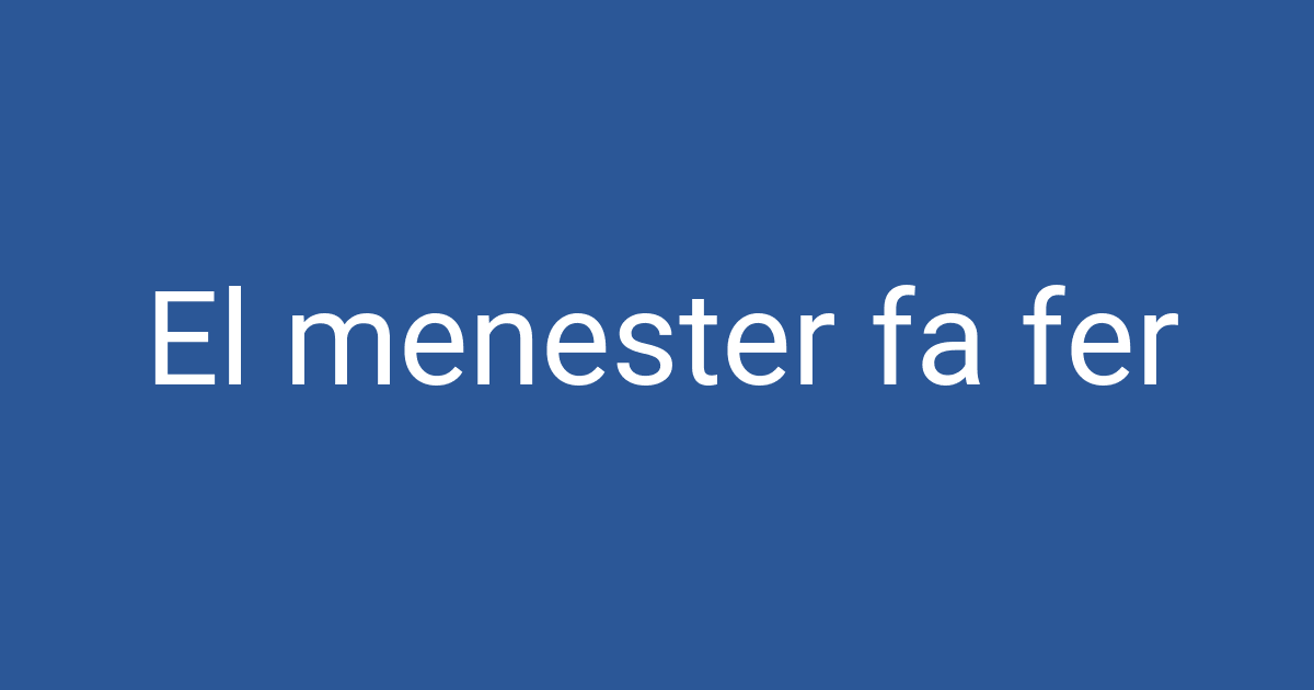 El menester fa fer | PCCD