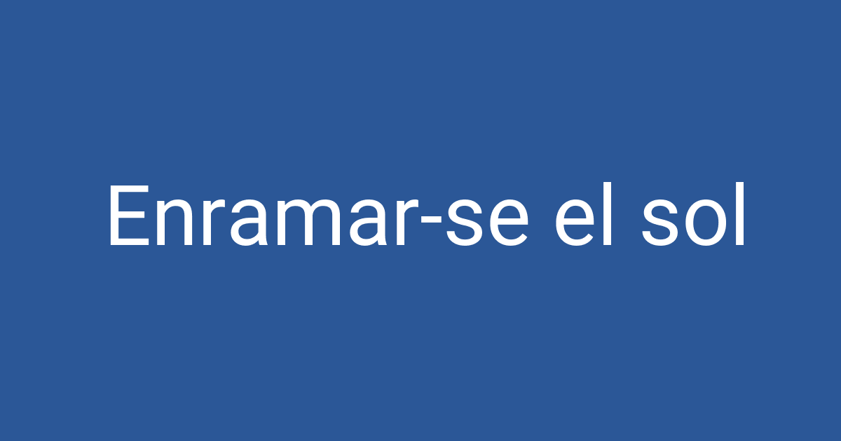 Enramar-se el sol | PCCD
