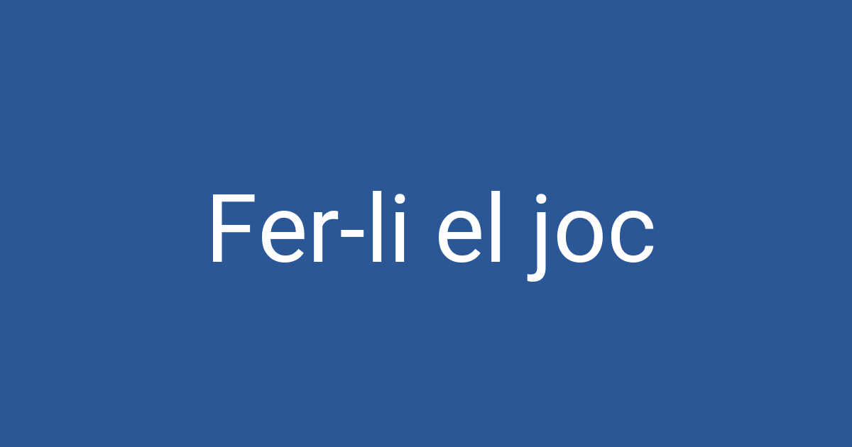 Fer-li el joc | PCCD