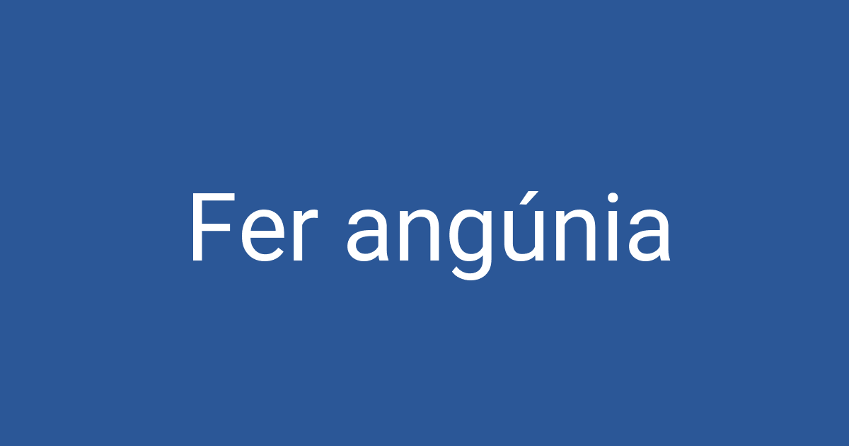 Fer angúnia | PCCD