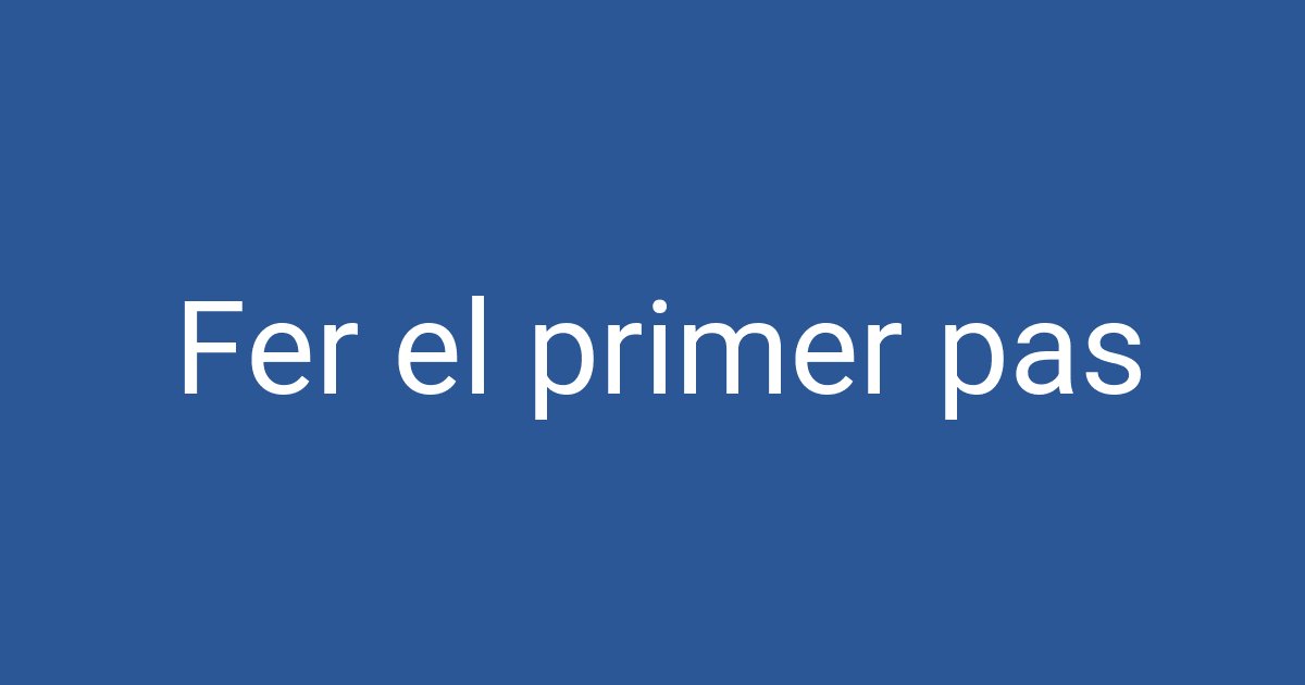 Fer el primer pas | PCCD