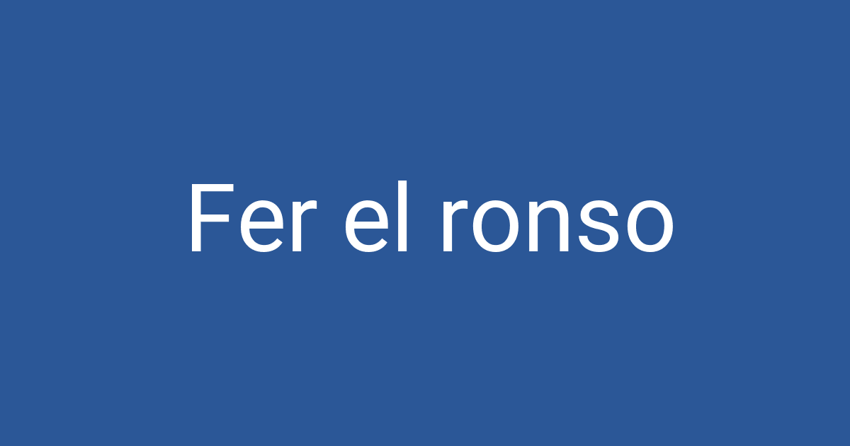 Fer el ronso | PCCD