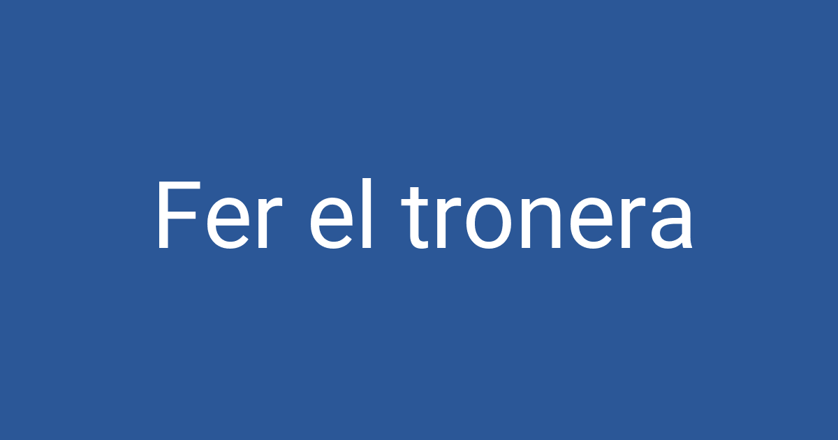 Fer el tronera | PCCD