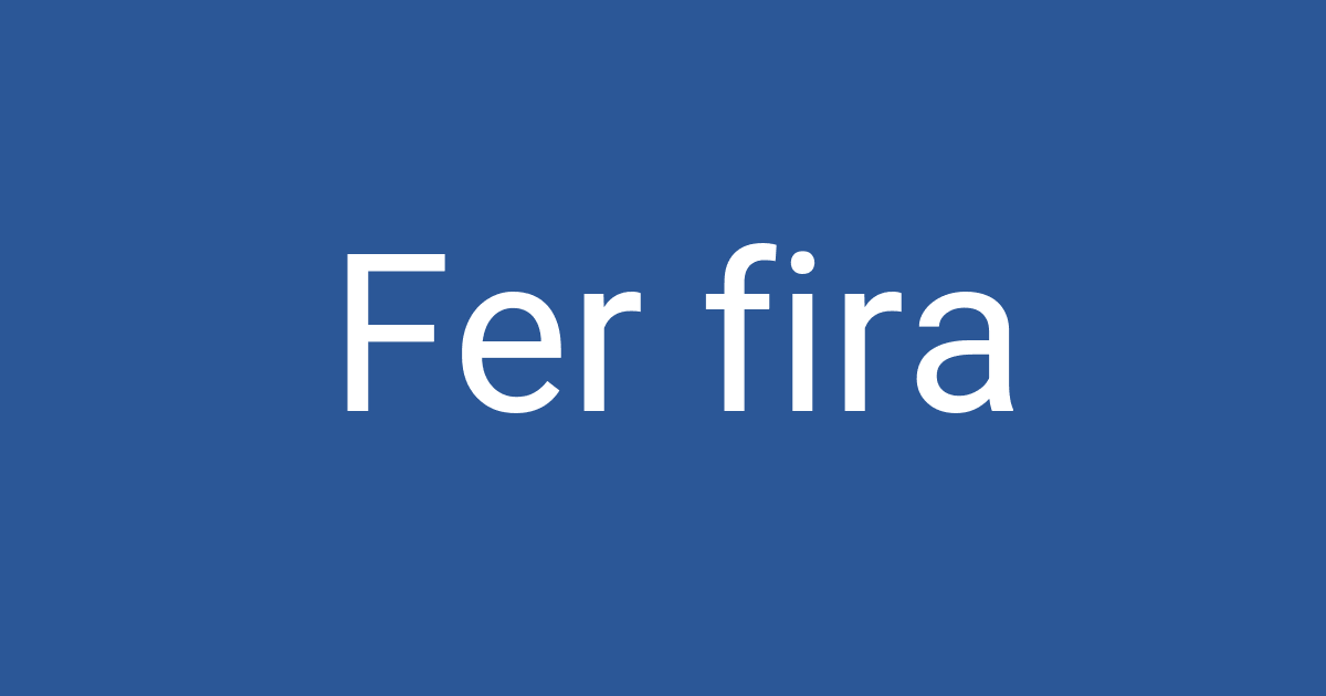 Fer fira | PCCD