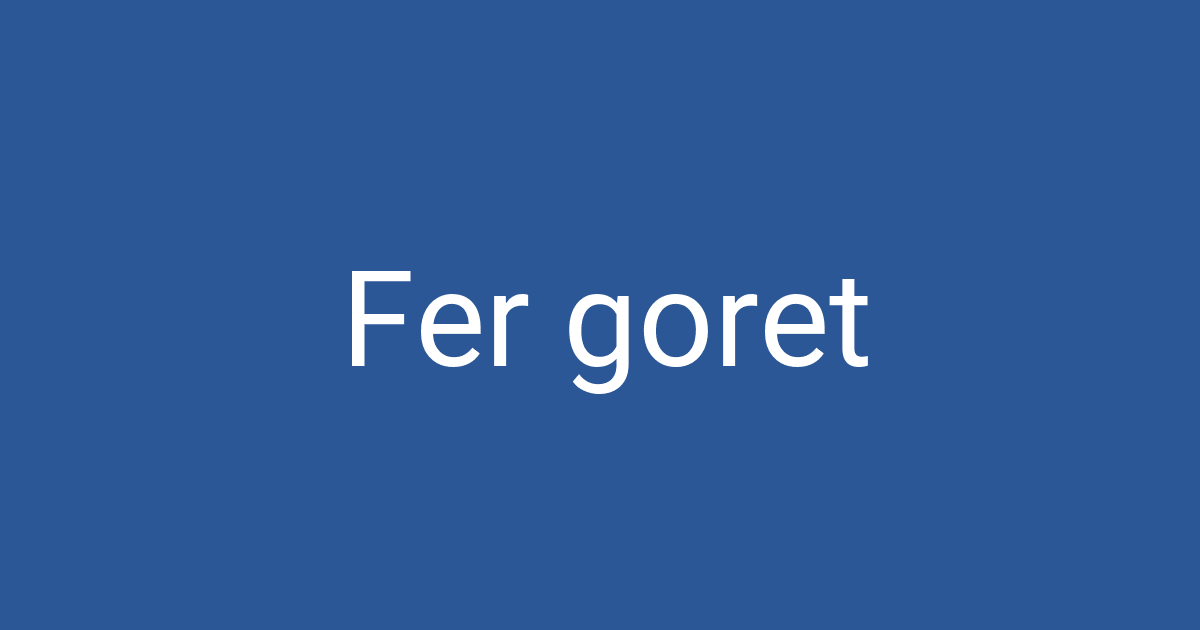 Fer goret | PCCD