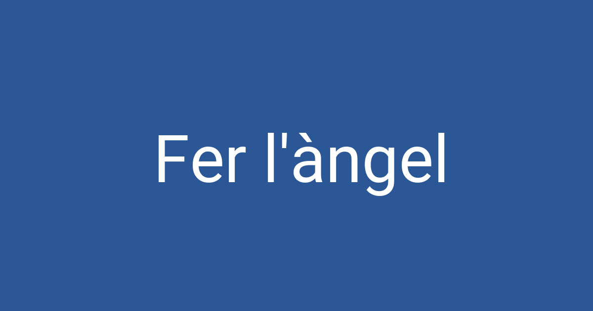 Fer l'àngel | PCCD