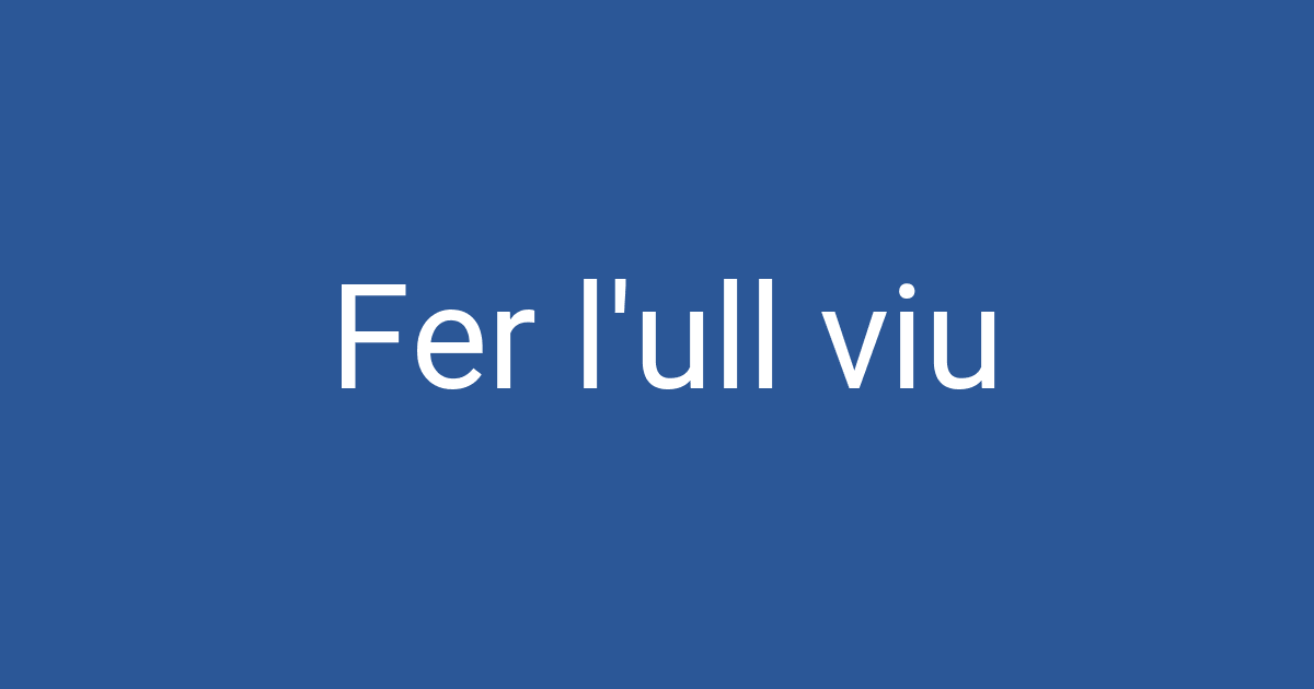 Fer l'ull viu | PCCD