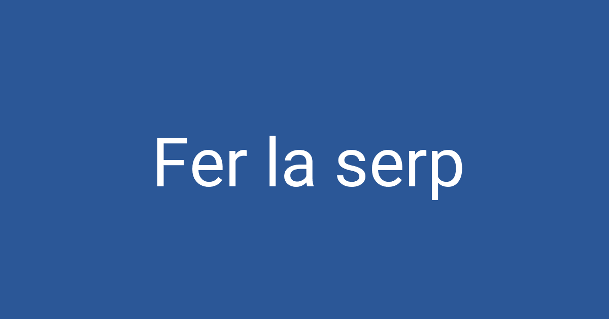 Fer la serp - PCCD