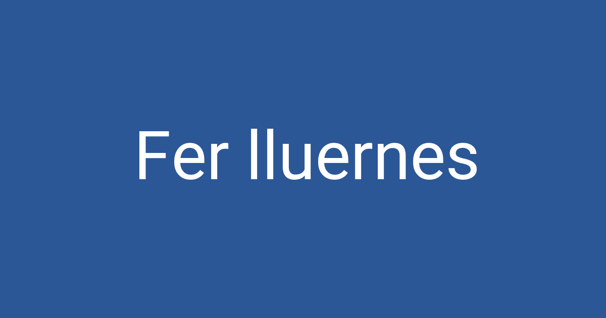 Fer lluernes | PCCD