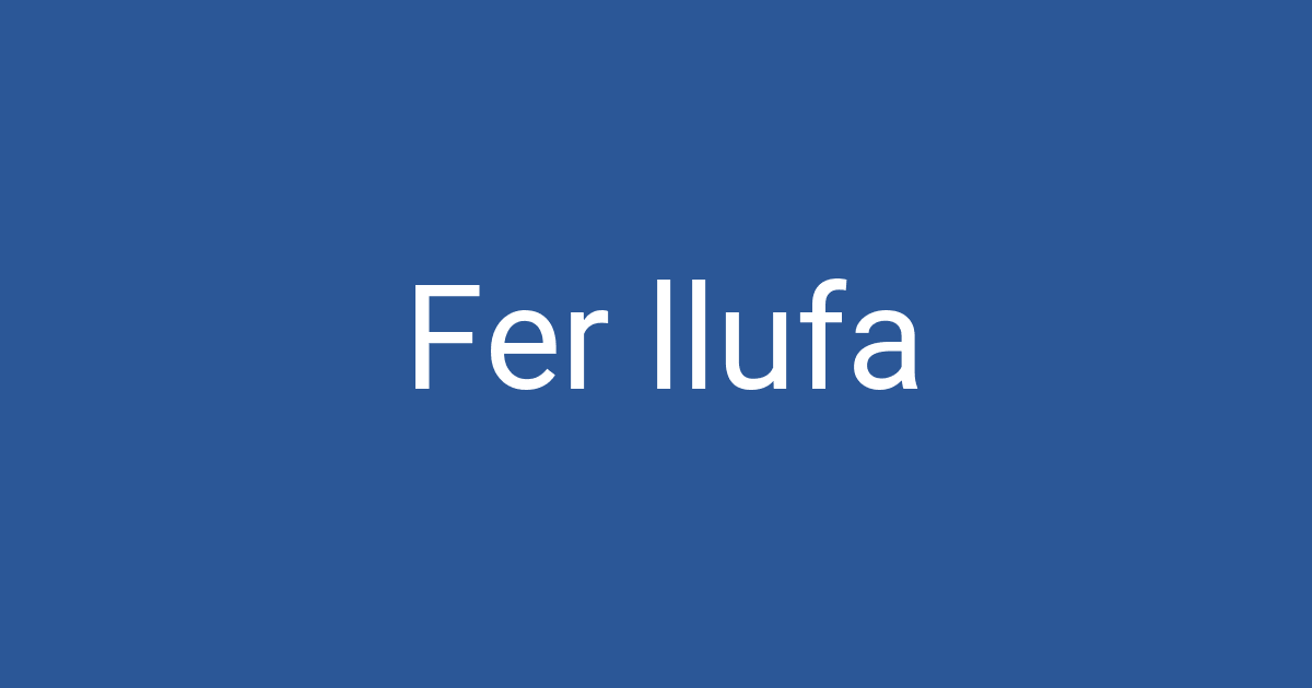 Fer llufa | PCCD