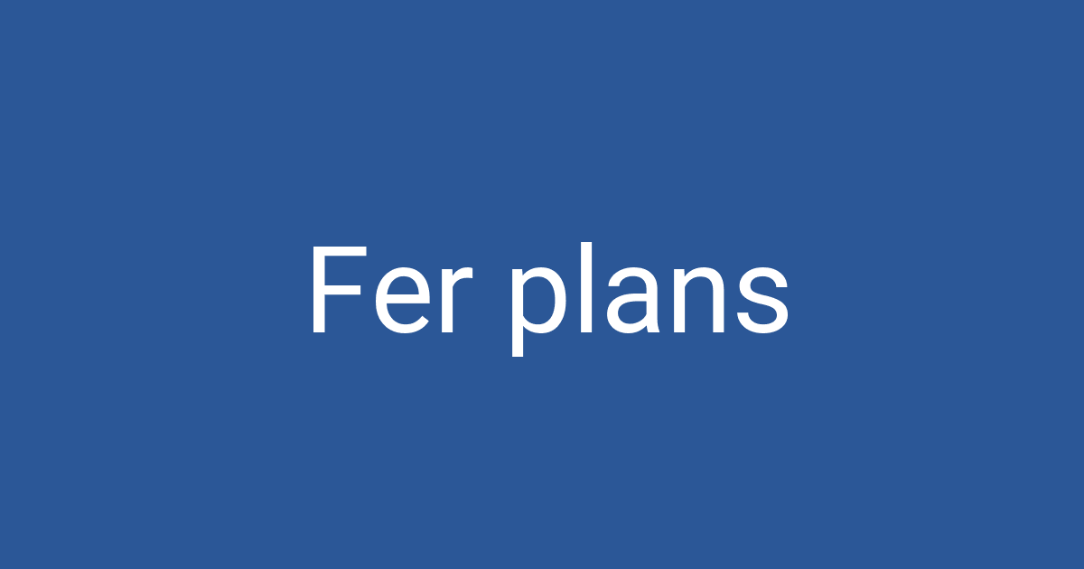 Fer plans | PCCD