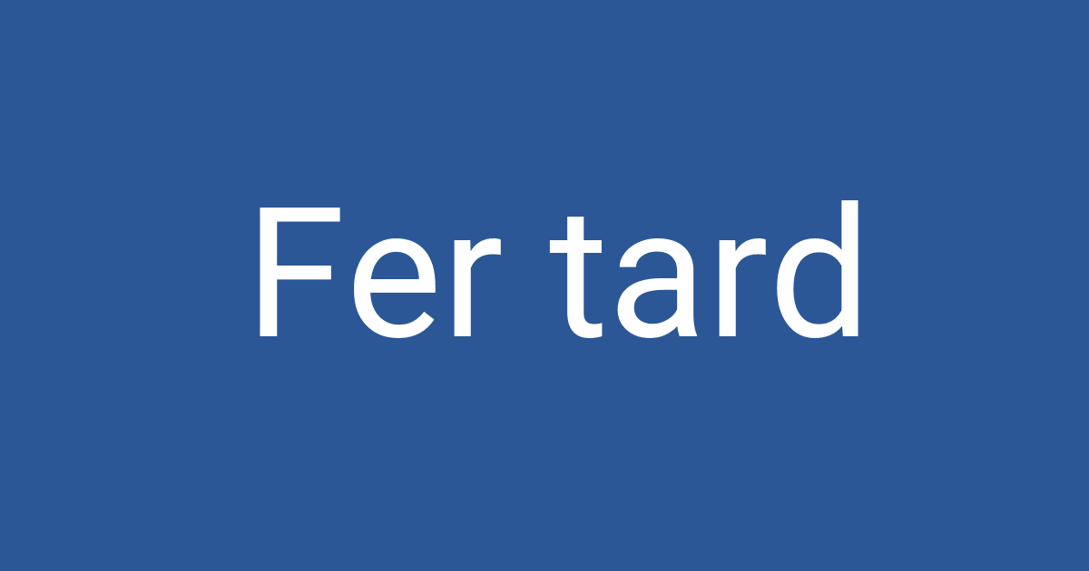 Fer tard | PCCD