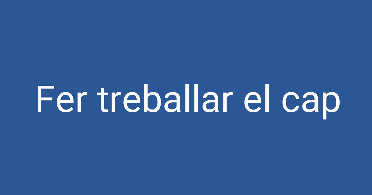 Fer treballar el cap - PCCD